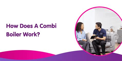 How Does A Combi Boiler Work What Is A Combi Boiler Are They Good