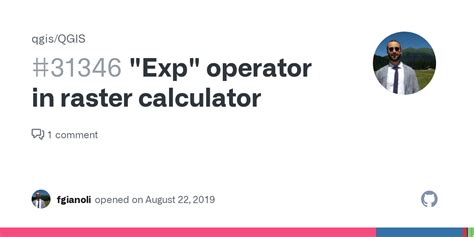 Exp Operator In Raster Calculator · Issue 31346 · Qgisqgis · Github