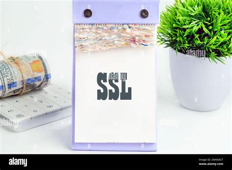 Ssl Secure Sockets Layer On A Piece Of A Desktop Calendar With Tear Off