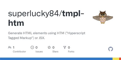 Github Superlucky84tmpl Htm Generate Html Elements Using Htm Hyperscript Tagged Markup