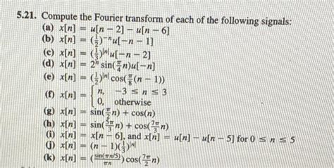 Solved 5 21 Compute The Fourier Transform Of Each Of The