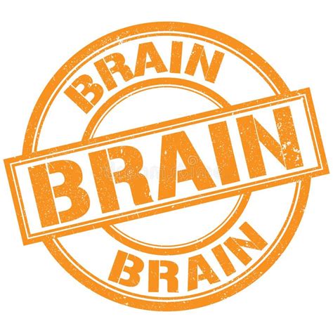 Brain Text Written On Orange Stamp Sign Stock Illustration Illustration Of Written Orange
