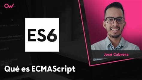 Qué es ECMAScript Una explicación sencilla para principiantes