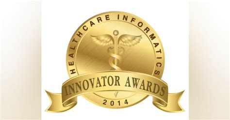 The 2014 Healthcare Informatics Innovator Awards Co Second Place