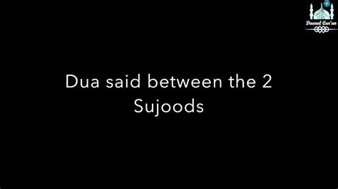Dua 20 Between The Two Sujood Youtube