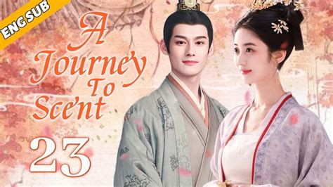 [Eng Sub] A Journery To Scent EP23| Chinese drama| Story of Palace ...