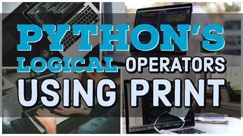 Pythons Logical Operators Using Print Function In Hindi Youtube