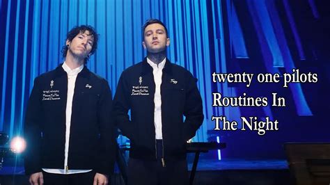 Twenty One Pilots Routines In The Night Lyrics YouTube