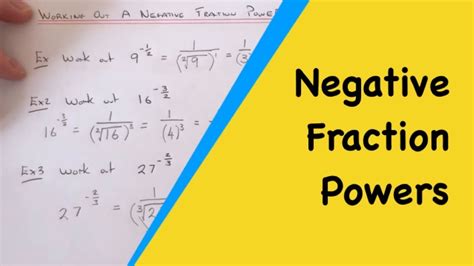 Powers How To Work Out A Negative Fraction Power Minus Fractional Indices Like 9 12 Youtube