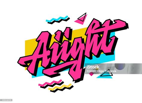 대담한 서예 생생한 글자 90 년대 속어 문구 Aiight 밝은 기하학적 모양의 배경에 있는 창의적인 타이포그래피 디자인 요소 어떤 목적으로든 고립된 재미있는 인용 삽화
