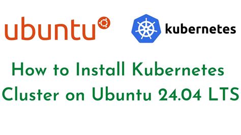 How To Install Kubernetes Cluster On Ubuntu 2404 Lts With Kubeadm