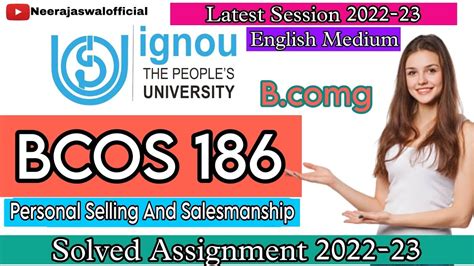 Bcos 186 Solved Assignment 2022 23 English Medium Personal Selling And Salesmanship Ignou