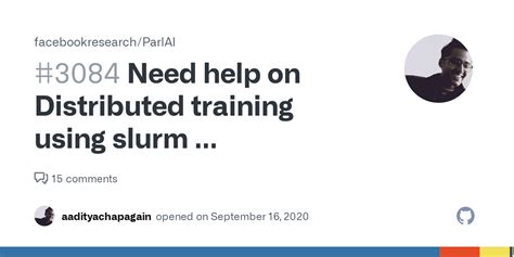 Need Help On Distributed Training Using Slurm Issue 3084