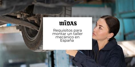 Requisitos Para Abrir Un Taller Mecánico En España Franquicia Midas