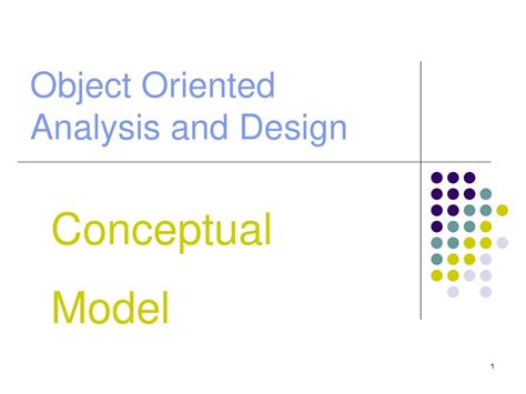 Object Oriented Analysis And Design Conceptual Model Ppt Download