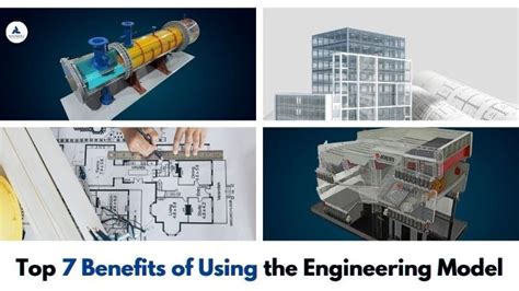 Top 7 Benefits Of Using The Engineering Model