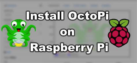 install octopi on raspberry pi octoprint install guide 3d print