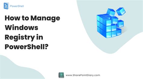 How To Manage Windows Registry In Powershell Sharepoint Diary