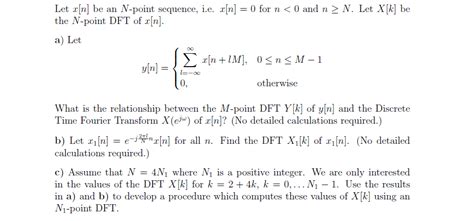 Solved Let X N Be An N Point Sequence Ie X N 0 For N