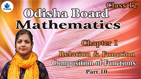 Relation And Function Maths Class 12 Chapter 01 Composition Of Functions L Part 10 Youtube