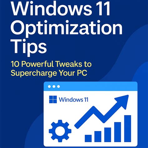 Windows 11 Optimization Tips 10 Powerful Tweaks To Supercharge Your Pc Windows 11 Optimization