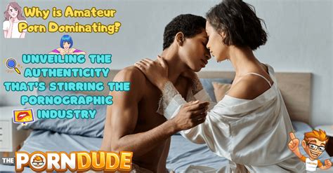 The Rise Of Amateur Porn Why Real Sex With Real People Has Everyone