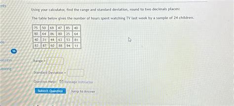 Solved Using Your Calculator Find The Range And Standard Chegg