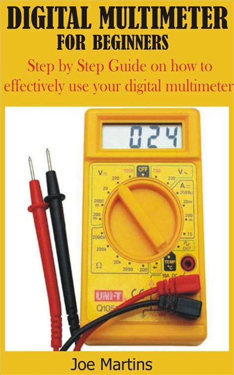 Digital Multimeter For Beginners Ebook By Joe Martins Epub Rakuten