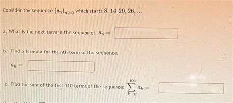 Solved Consider The Sequence An N Which Starts Chegg