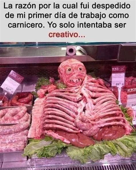 La Razón Por La Cual Fui Despedido De Mi Primer Día De Trabajo Como Carnicero Yo Solo Intentaba
