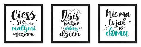 Motywacyjne obrazy tryptyk z napisami Dziś będzie dobry dzień Nie ma to jak w domu ciesz się