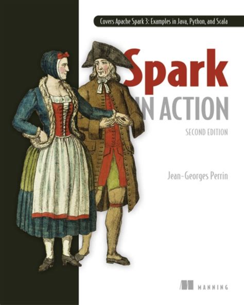 Spark In Action Second Edition By Jean Georges Perrin Shakespeare