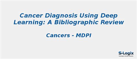 Cancer Diagnosis Using Deep Learning A Bibliographic Review S Logix