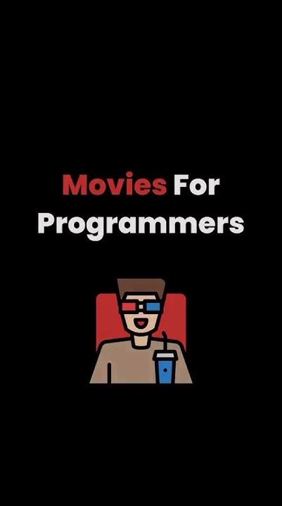 Must Watch Movies For Programmers Shorts Youtube
