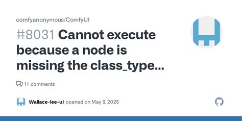 Cannot Execute Because A Node Is Missing The Classtype Property Node Id 17 · Issue 8031