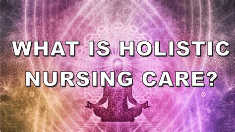 What Is Holistic Nursing Care Nursingnotes