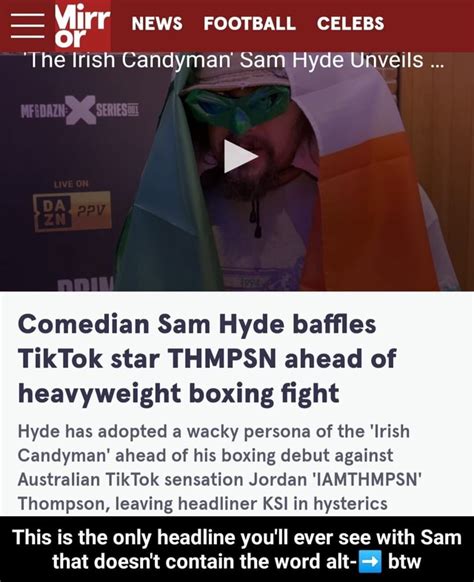 News Football Celebs The Irish Candyman Sam Hyde Unveils Comedian Sam