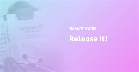Release It Book — Summary And Top Ideas — Brians Notes