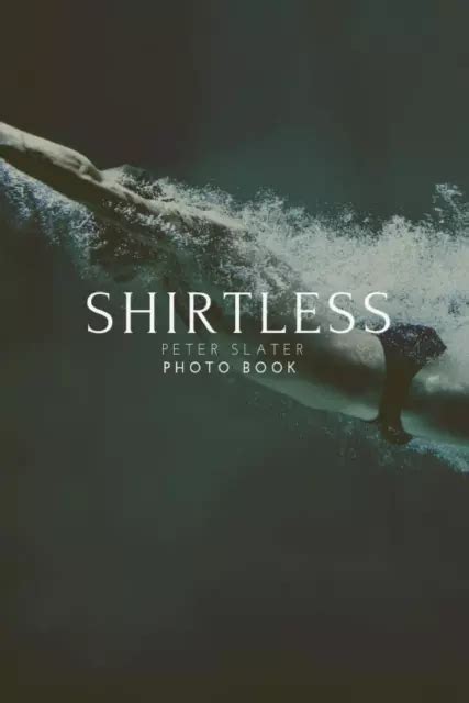 SHIRTLESS PETER Slater Taschenbuch Paperback Englisch 2019