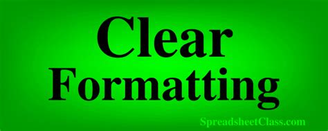 How To Use Clear Formatting To Clear Cell Formatting To Default In