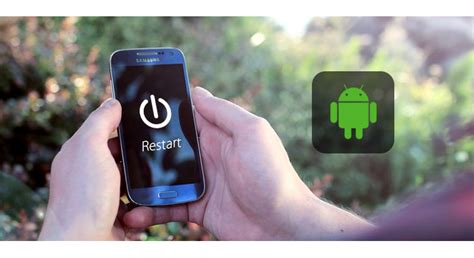 3 Easy Ways On How To Restart Reboot Android Smartphones Quickly