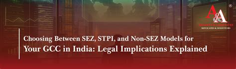 Sez Vs Stpi Vs Non Sez For Gccs In India