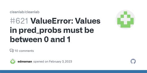 valueerror values in pred probs must be between 0 and 1 · issue 621