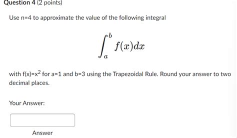 solved question 4 2 ﻿points use n 4 ﻿to approximate the