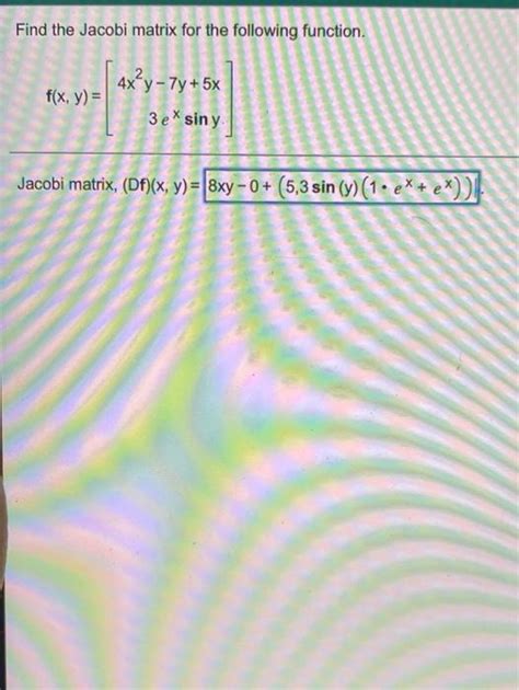 Solved Find The Jacobi Matrix For The Following Function