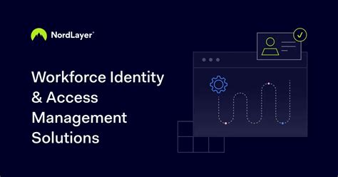 Workforce Identity And Access Management Solutions Nordlayer