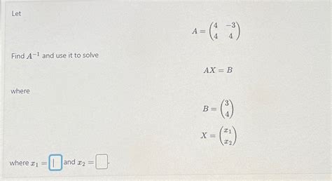 Solved LetA Find A And Use It To Chegg Com