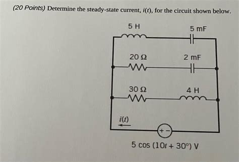 Solved 20 Points Determine The Steady State Current I