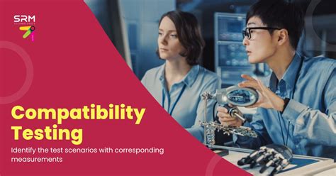 srm technologies on linkedin srmtech compatibilitytesting testing