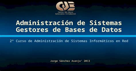 Administración De Bases De Datos Tipos De Bases De Datos Arquitectura